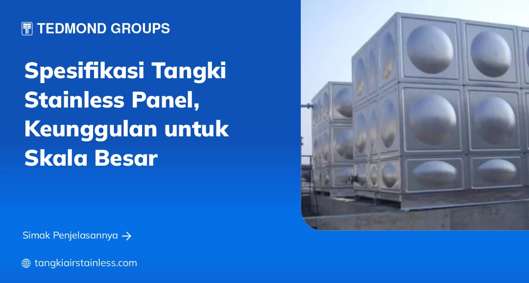 Spesifikasi Tangki Stainless Panel, Keunggulan untuk Skala Besar ...