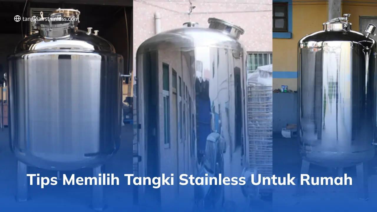 Tangki Stainless Untuk Rumah Kecil Hingga Besar - Tangki Air Stainless