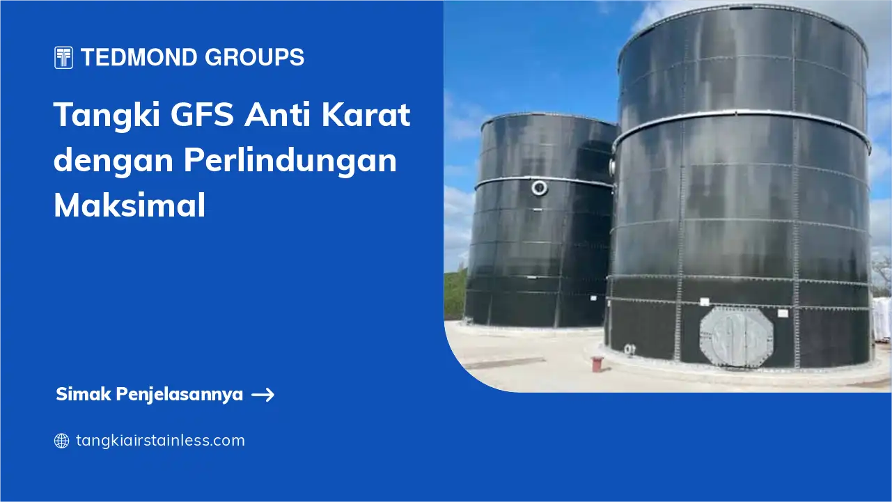 Tangki GFS Anti Karat dengan Perlindungan Maksimal - Tangki Air Stainless
