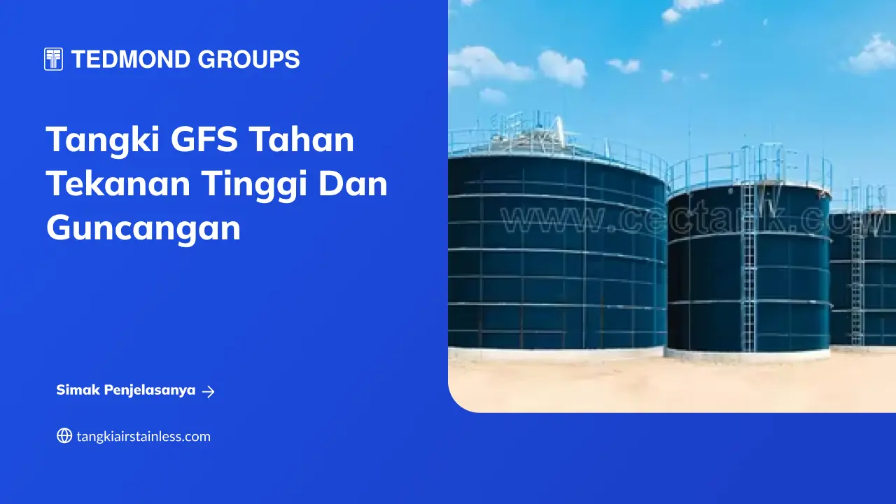 Tangki GFS Tahan Tekanan Tinggi Dan Guncangan - Tangki Air Stainless